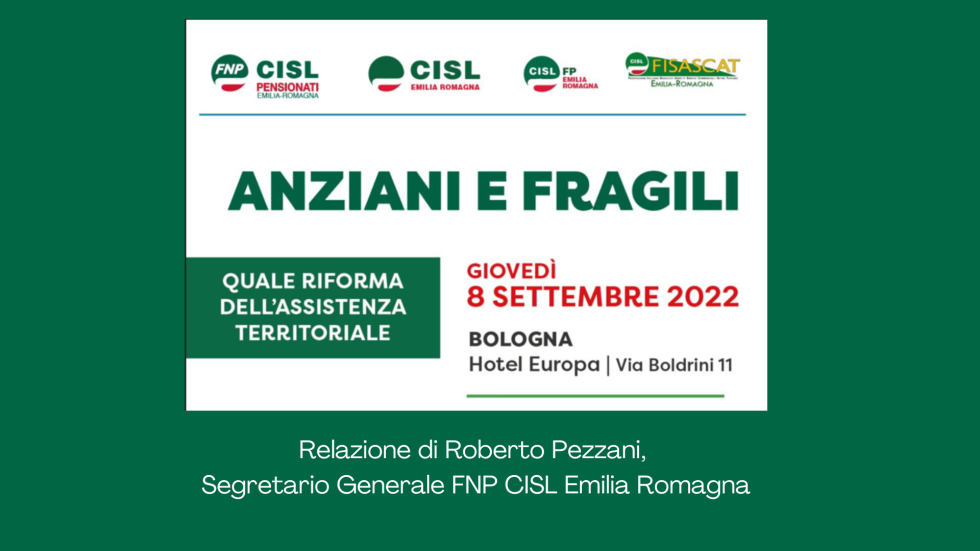 "Anziani e fragili. Quale riforma dell'assistenza territoriale": relazione del Segretario ...